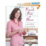 A New Delight – French Cooking At Home with Laura Calder – Scattered ...