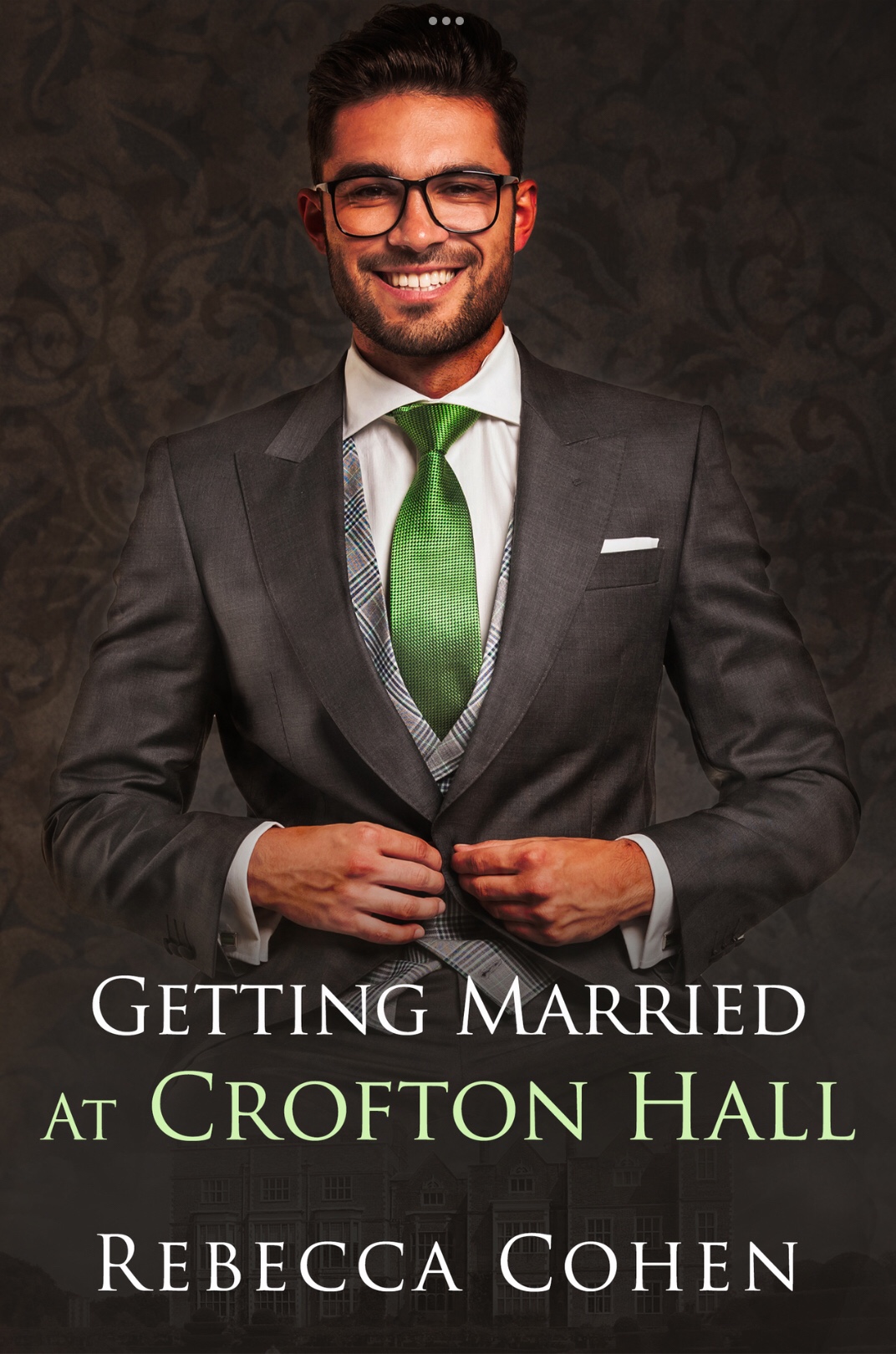 Review: Getting Married At Crofton Hall by Rebecca Cohen – Scattered ...