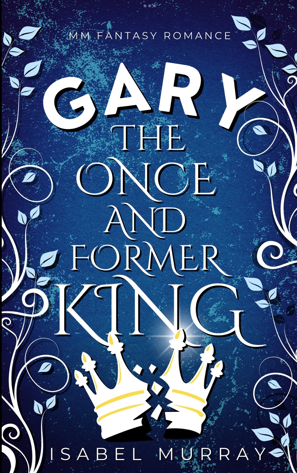 Review: Gary the Once and Former King: MM Fantasy Romance (The Unwanted ...